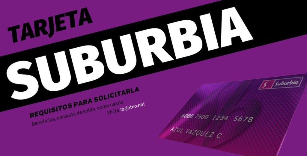 Tarjeta departamental Suburbia: cómo solicitarla, beneficios y ...